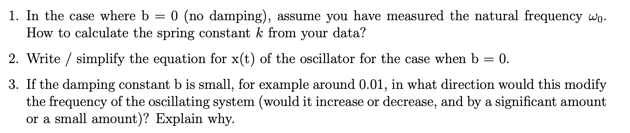 Solved A damped harmonic oscillation experiences a damping | Chegg.com