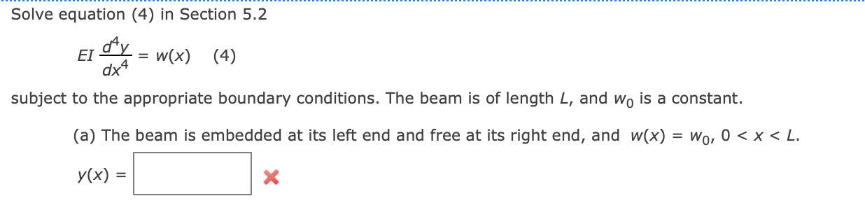 Solved Solve equation (4) in Section 5.2 EIdx4d4y=w(x) | Chegg.com