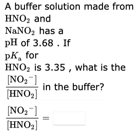 Solved A buffer solution made from HNO2 and NaNO2 has a pH | Chegg.com
