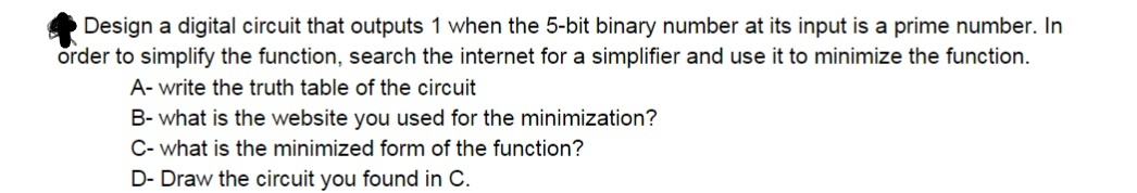 Solved Design a digital circuit that outputs 1 when the | Chegg.com