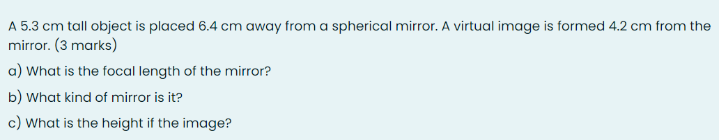 Solved A 5.3 cm tall object is placed 6.4 cm away from a | Chegg.com