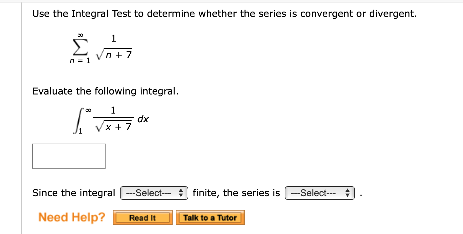 Solved Use the Integral Test to determine whether the series | Chegg.com