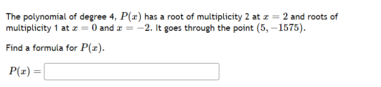 Solved The polynomial of degree 4,P(x) ﻿has a root of | Chegg.com