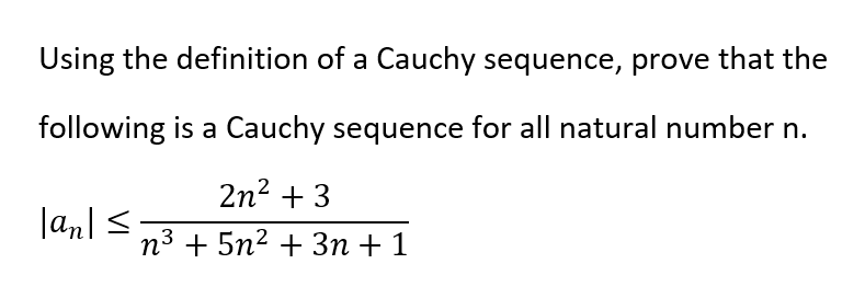 Solved Using The Definition Of A Cauchy Sequence Prove That 