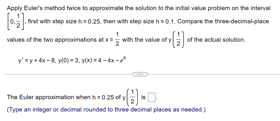 Solved Apply Euler's method twice to approximate the | Chegg.com