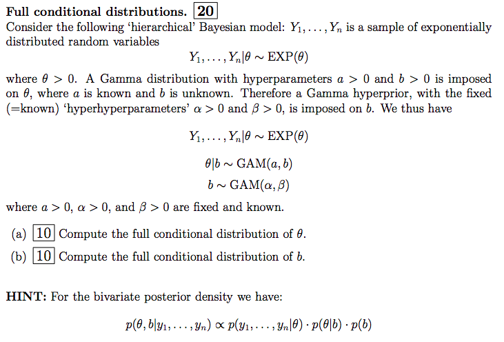 Solved Full conditional distributions. 20 Consider the | Chegg.com