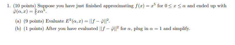 Solved 1. (10 points) Suppose you have just finished | Chegg.com
