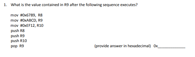 Solved 1. What is the value contained in R9 after the | Chegg.com