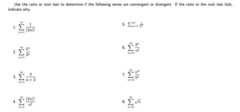 Solved Use the ratio or root test to determine if the | Chegg.com