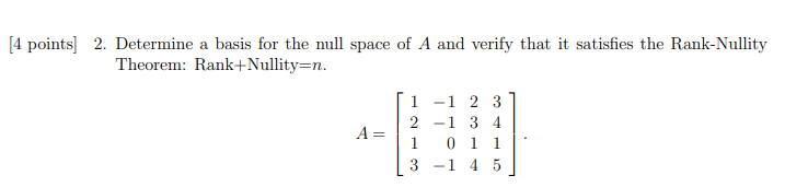 Solved [4 points] 2. Determine a basis for the null space of | Chegg.com