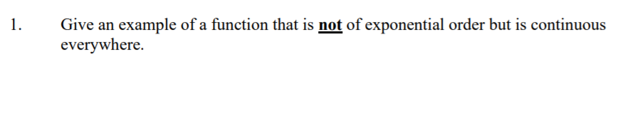 Solved 1. Give an example of a function that is not of | Chegg.com
