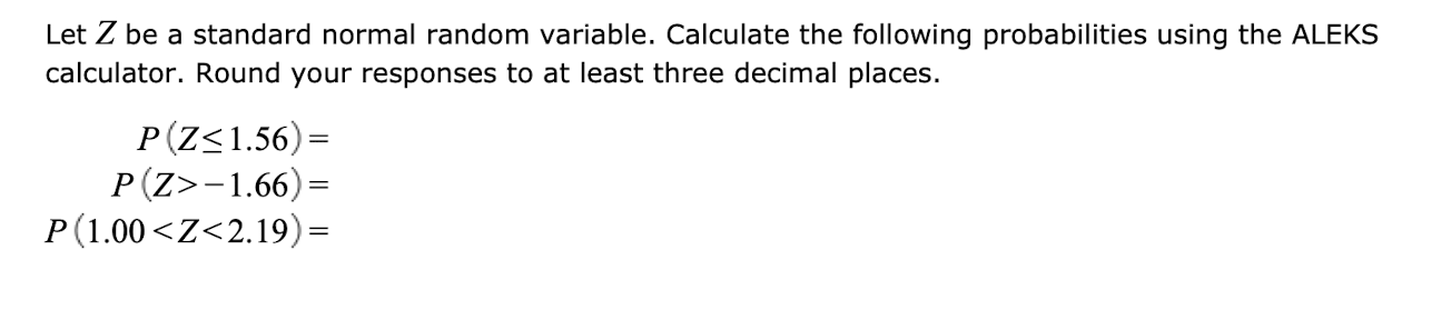 [Solved]: Let ( Z ) be a standard normal random variable