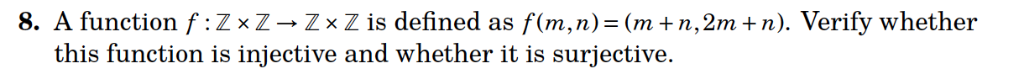 Solved 8. A function f : Z x Z → Z x Z is defined as f(m,n)= | Chegg.com