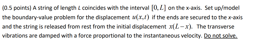 Solved (0.5 points) A string of length L coincides with the | Chegg.com