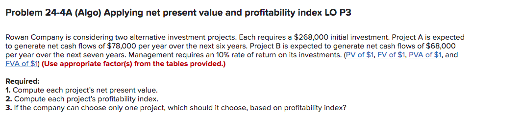 Problem 24-4A (Algo) Applying net present value and | Chegg.com