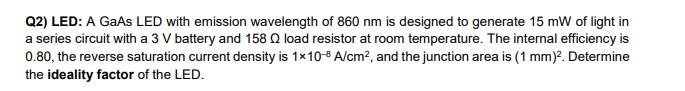 Solved Q2) LED: A GaAs LED with emission wavelength of 860 | Chegg.com