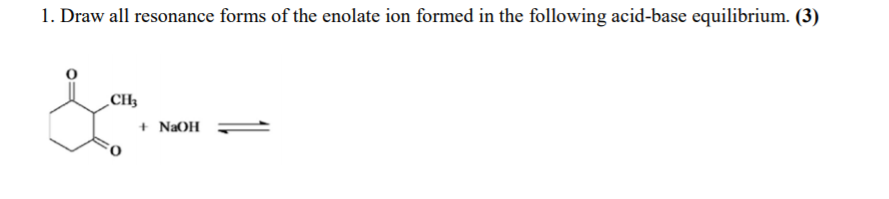 Solved Draw all resonance forms of the enolate ion formed in | Chegg.com