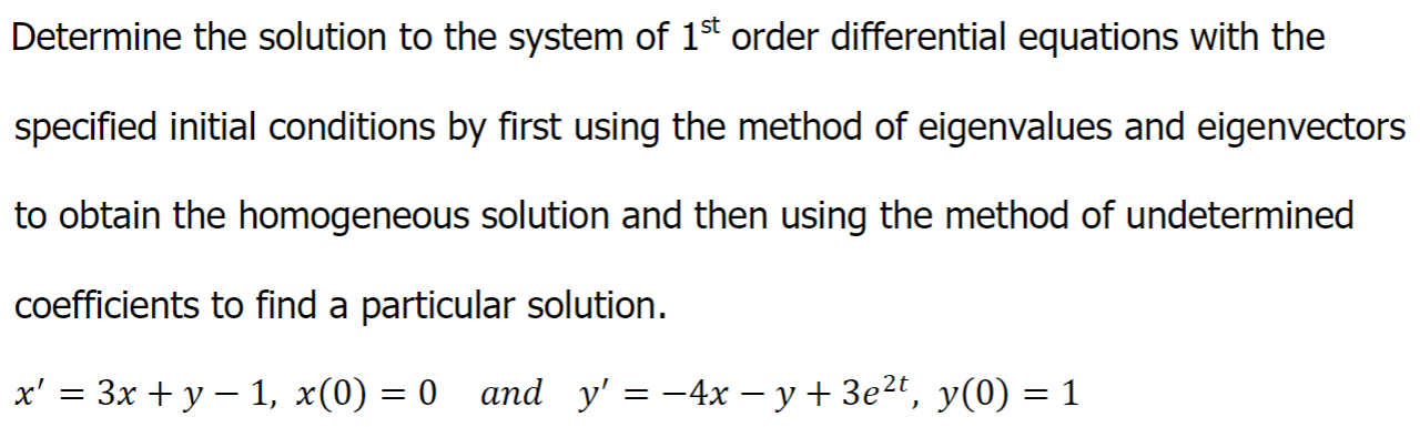 Solved Determine the solution to the system of 1st ﻿order | Chegg.com