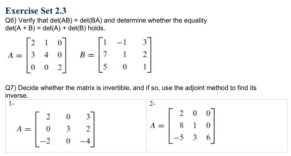 Solved Exercise Set 2.3 Q6) Verify that det(AB) = det(BA) | Chegg.com