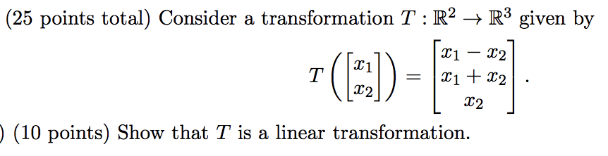 Solved (25 points total) Consider a transformation T:R2 + R3 | Chegg.com