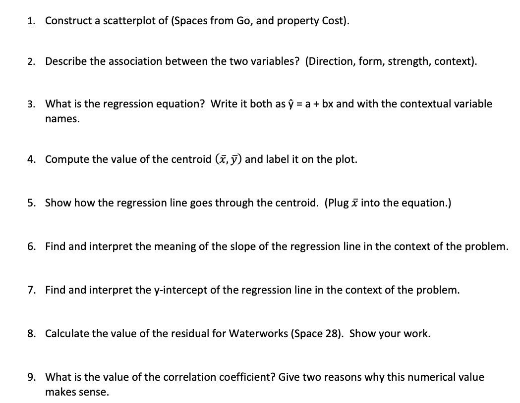Solved 1. Construct a scatterplot of (Spaces from Go, and | Chegg.com Solved 1. Construct a scatterplot of (Spaces from Go, and | Chegg.com