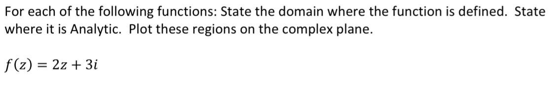 Solved For each of the following functions: State the domain | Chegg.com