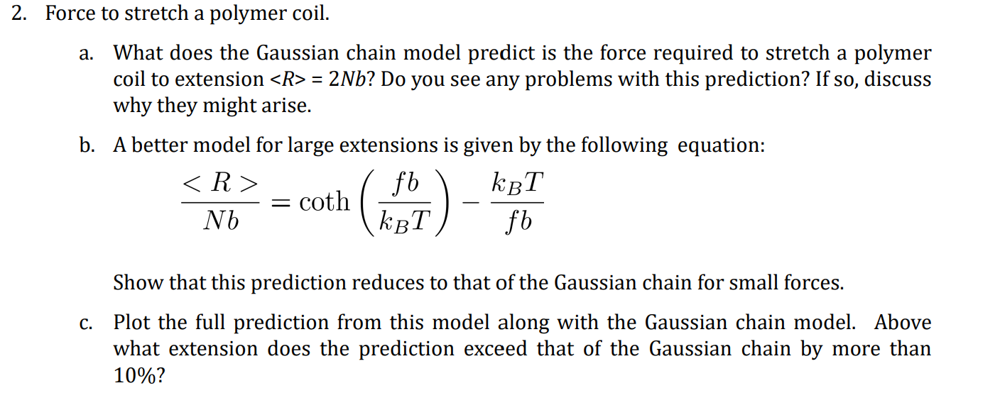 Solved Force to stretch a polymer coil. a. What does the | Chegg.com