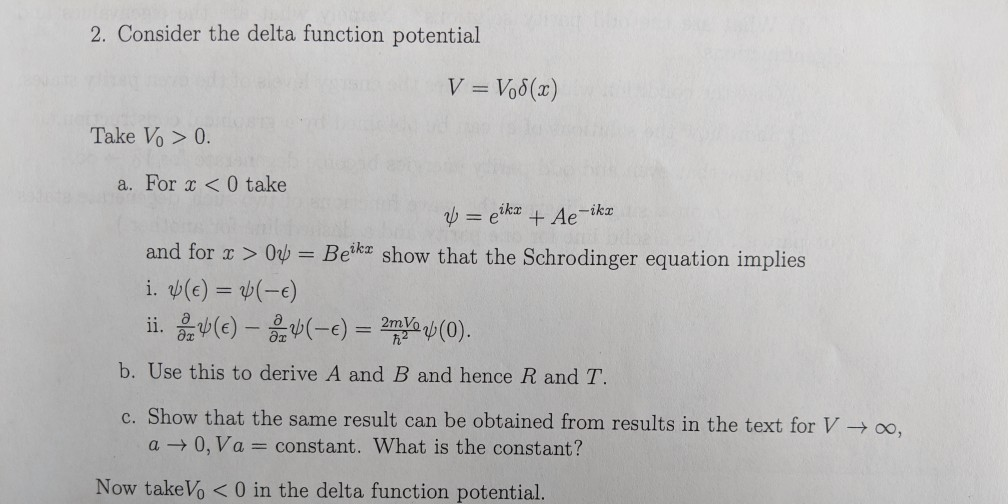 Solved 2. Consider the delta function potential V = V08(x) | Chegg.com