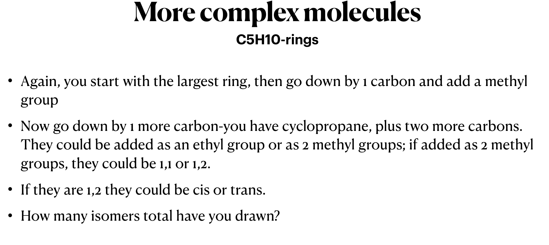 Solved More complex molecules C5H10-rings . Again, you start | Chegg.com