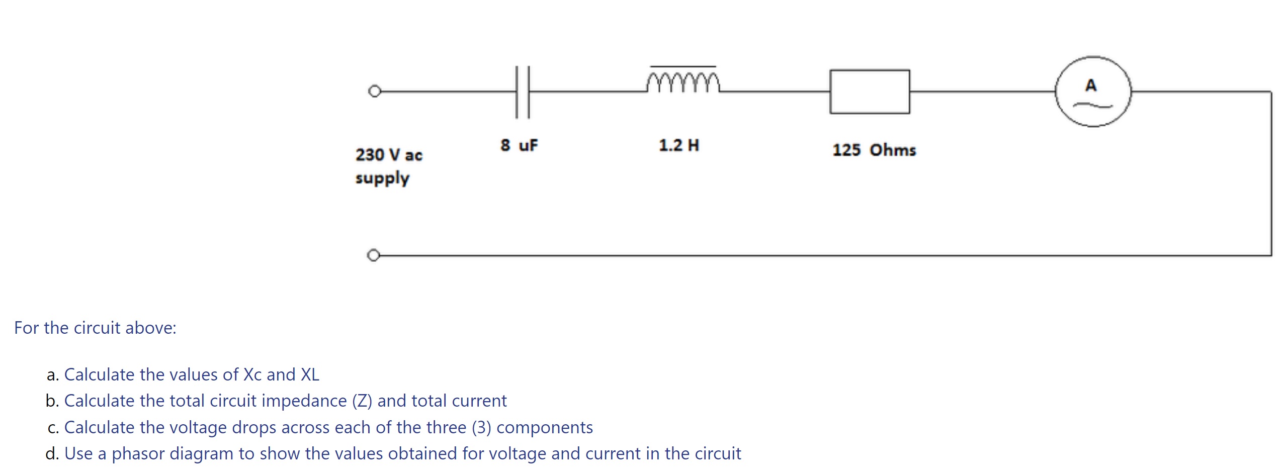 Solved Series RLC CircuitFor the circuit above:a. ﻿Calculate | Chegg.com