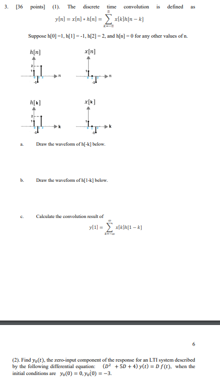 Solved 3. The discrete time convolution is defined as [36 | Chegg.com