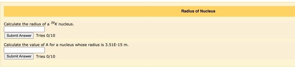 Solved Radius of Nucleus Calculate the radius of a 39K | Chegg.com