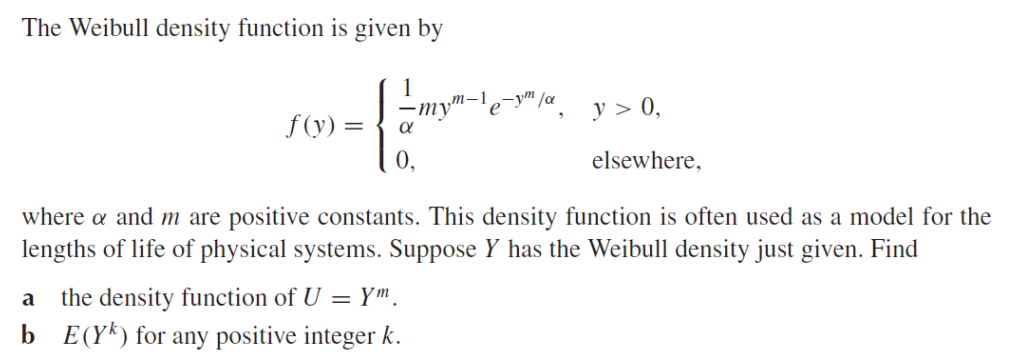 Solved The Weibull density function is given by 1 m-1 | Chegg.com