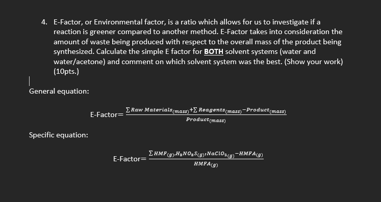 4. E-Factor, or Environmental factor, is a ratio | Chegg.com