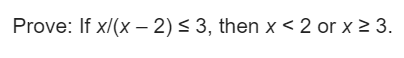 Solved I know how to prove x >= 3 by using algebra, but I'm | Chegg.com