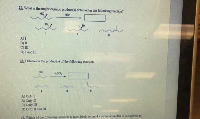 27. What is the major organic product(s) obtained in | Chegg.com