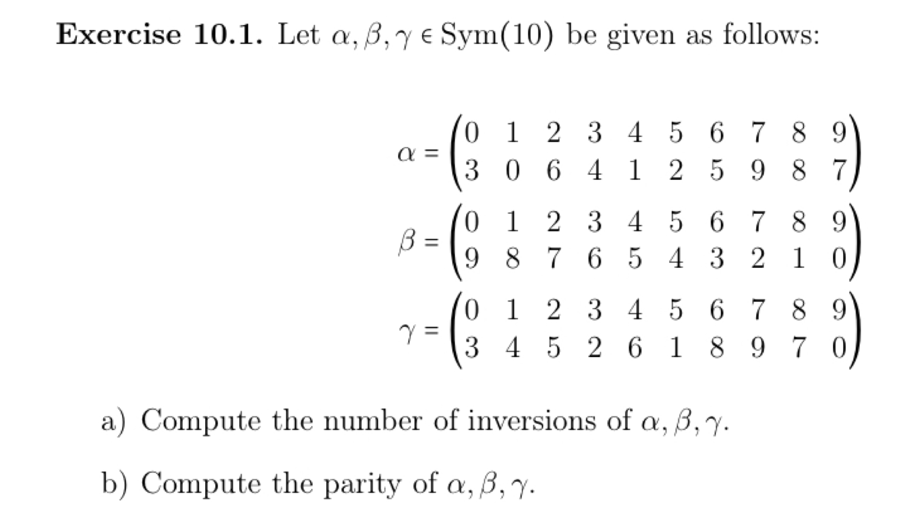 Solved Exercise 10.1. Let α,β,γ∈Sym(10) be given as follows: | Chegg.com