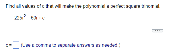 Solved Find all values of c that will make the polynomial a | Chegg.com