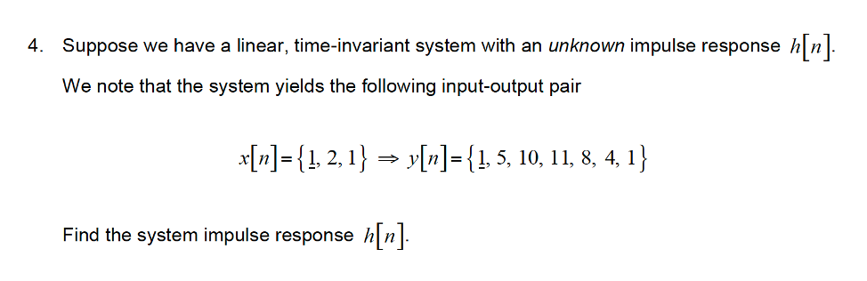 Solved 4. Suppose we have a linear, time-invariant system | Chegg.com