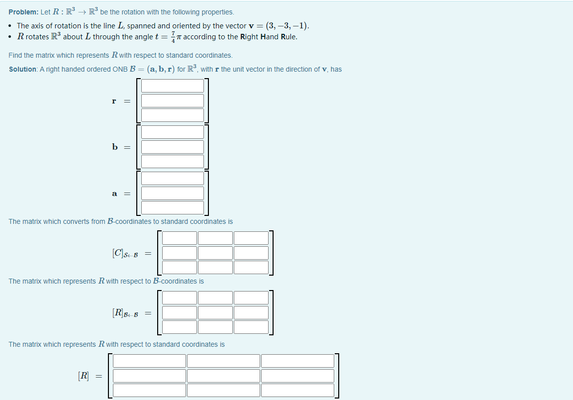 Solved Problem: Let R: R3 → Rbe the rotation with the | Chegg.com