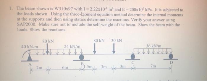Solved 1. The beam shown is W310x97 with 1 = 2.22x10 m and E | Chegg.com