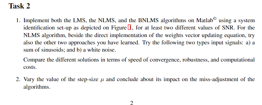 Task 2 1. Implement both the LMS, the NLMS, and the | Chegg.com