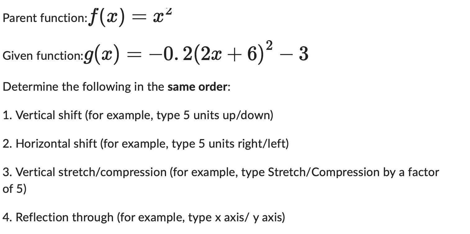 Solved Parent function: f(x)=x2Given function: | Chegg.com