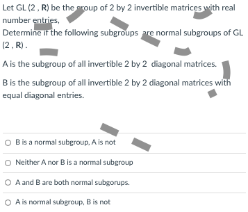 Solved Let GL (2, R) be the group of 2 by 2 invertible | Chegg.com