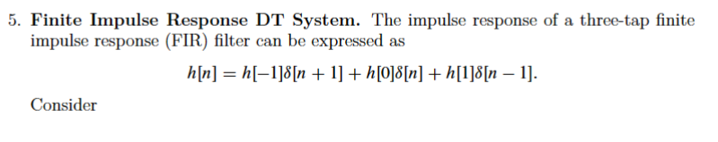 Solved Finite Impulse Response DT System. The impulse | Chegg.com