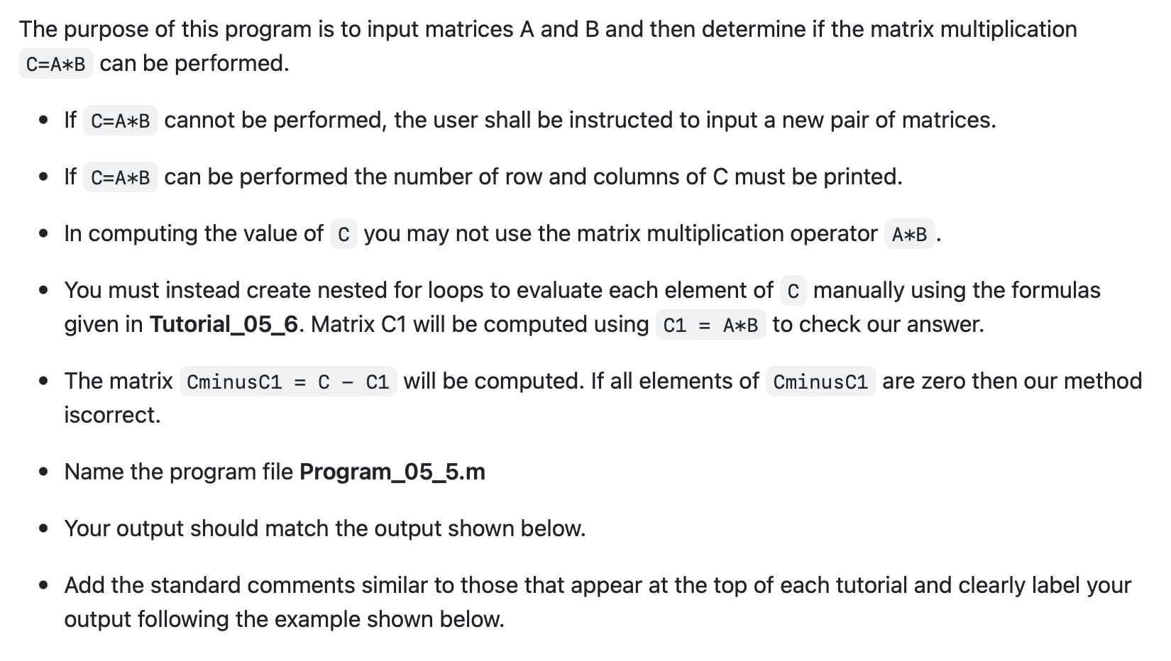Solved The purpose of this program is to input matrices A | Chegg.com