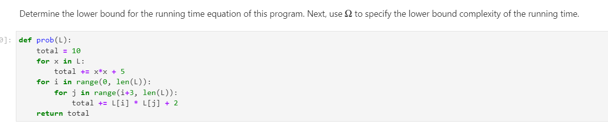 Solved Determine the lower bound for the running time | Chegg.com Solved Determine the lower bound for the running time | Chegg.com