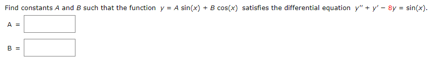 Solved Find constants A and B such that the function y = A | Chegg.com