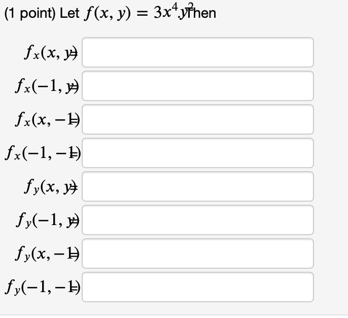 Solved (1 point) Let f(x, y) = 3x4yphen fx(x, 4 fx(-1, | Chegg.com