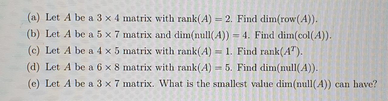 Solved (a) Let A be a 3 x 4 matrix with rank(A) = 2. Find | Chegg.com